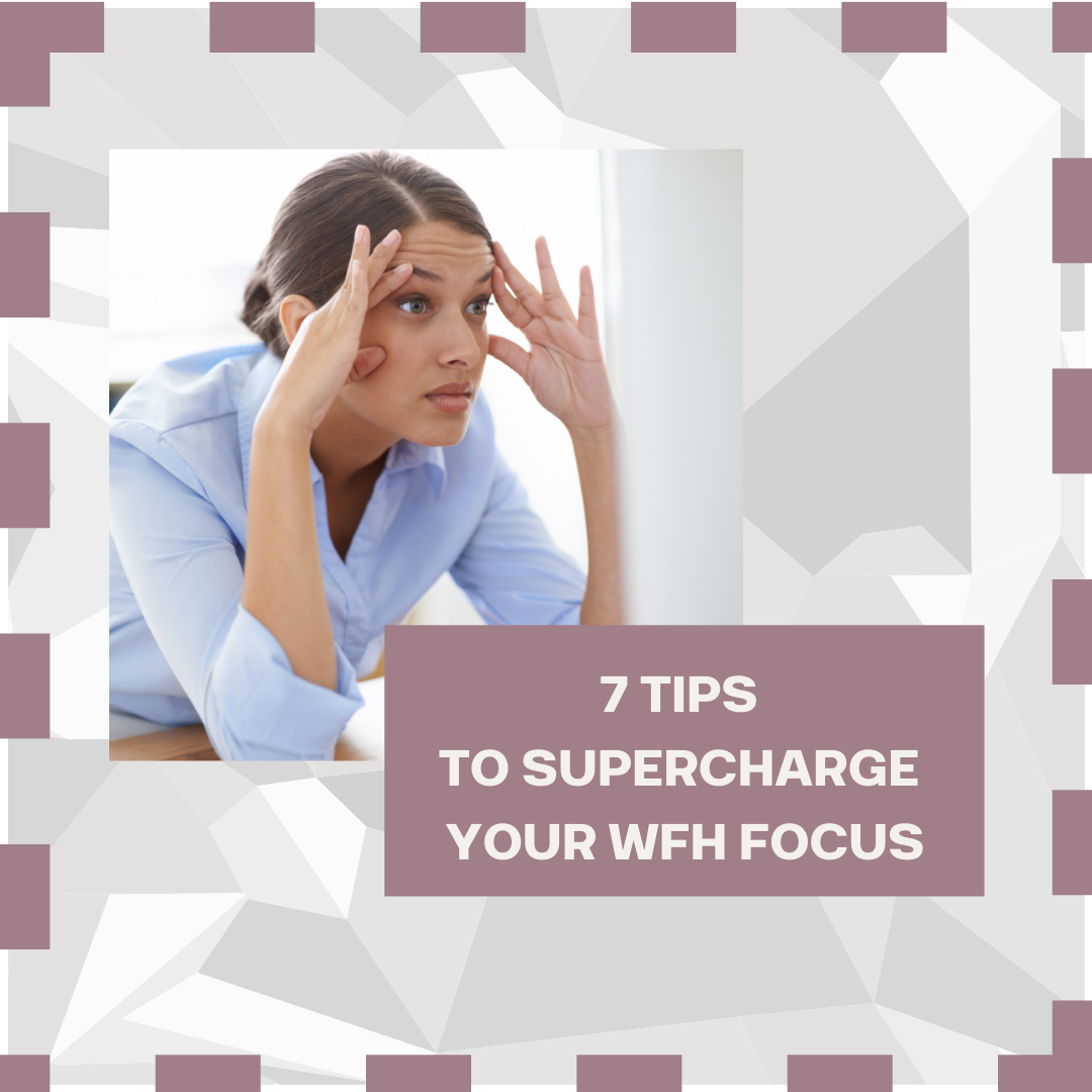 7 Tips That Will Supercharge Your Work-From-Home Focus - Work From Home ...